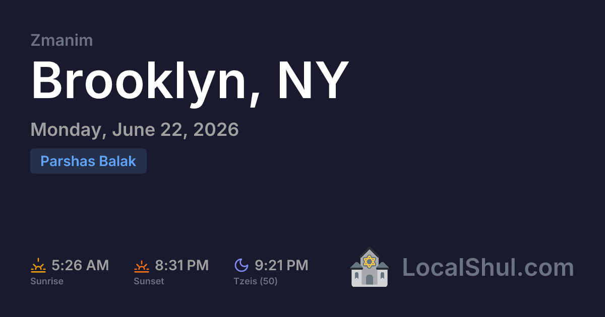 Zmanim for Brooklyn, NY - 20th of Iyyar, 5786 | LocalShul